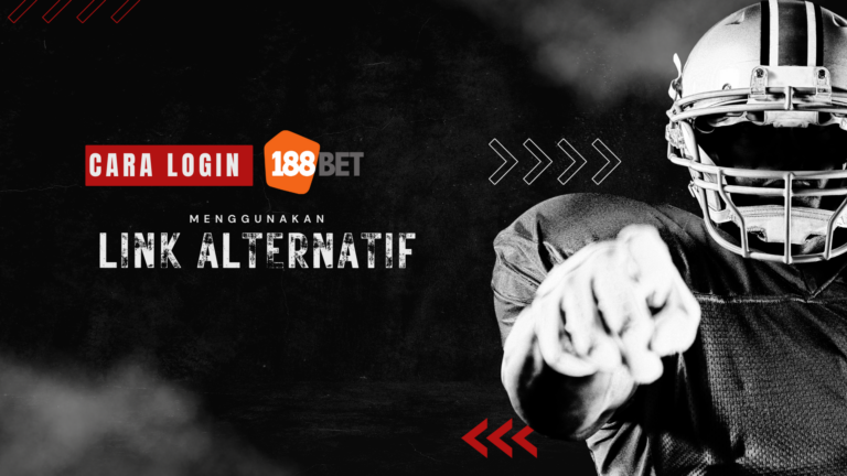 Cara Login 188BET Lewat Link Alternatif - 188Bet